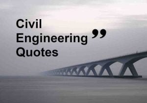 Inspirational Quotes About Civil Engineering | Engineering Katta