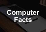 100+ Interesting Facts About Computer You Should Know | EnggKatta
